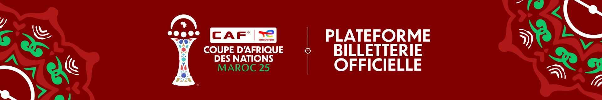 Plateforme Billetterie Officielle - TotalEnergies CAF Coupe d'Afrique des Nations, Maroc 2025